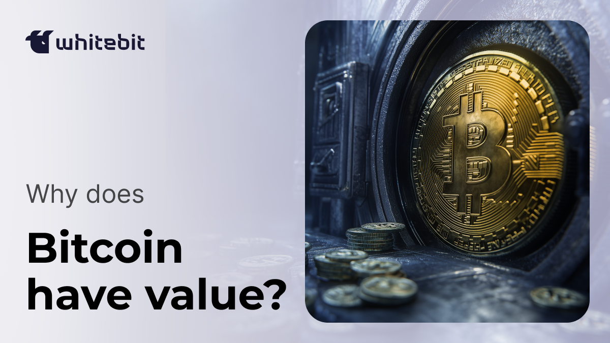 Why Does Bitcoin Have Value And What Drives its Price? | WhiteBIT AU Blog